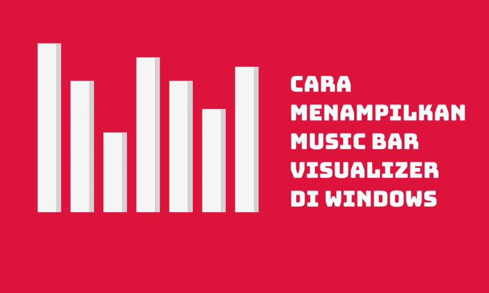 Cara Menampilkan Music Bar Visualizer di Windows - Inwepo