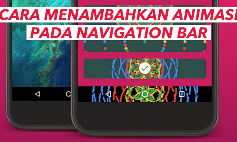 Cara Menambahkan Animasi pada Navigation Bar di Android Inwepo