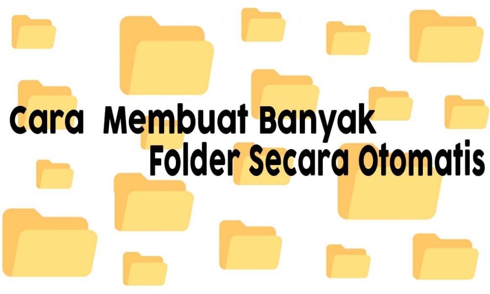 Cara Membuat Banyak Folder Secara Otomatis di Windows - Inwepo