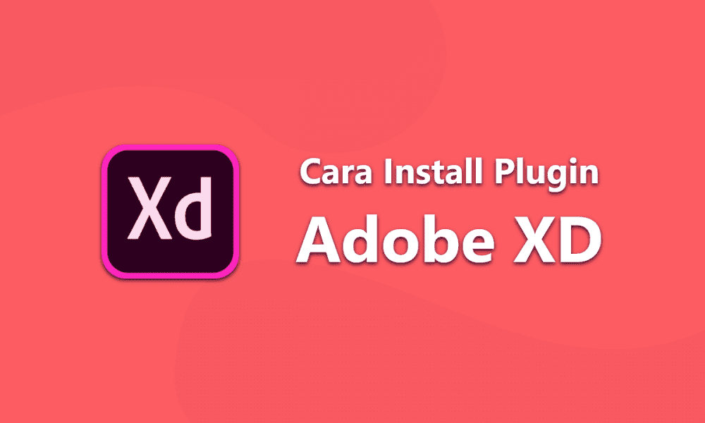 Cara Mudah Install Plugin di Adobe XD Inwepo