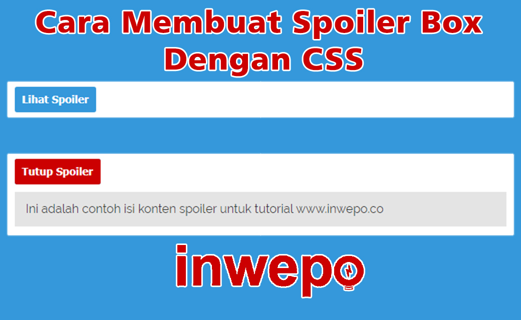 Cara Membuat Kotak Spoiler dengan CSS di Blogger - Inwepo