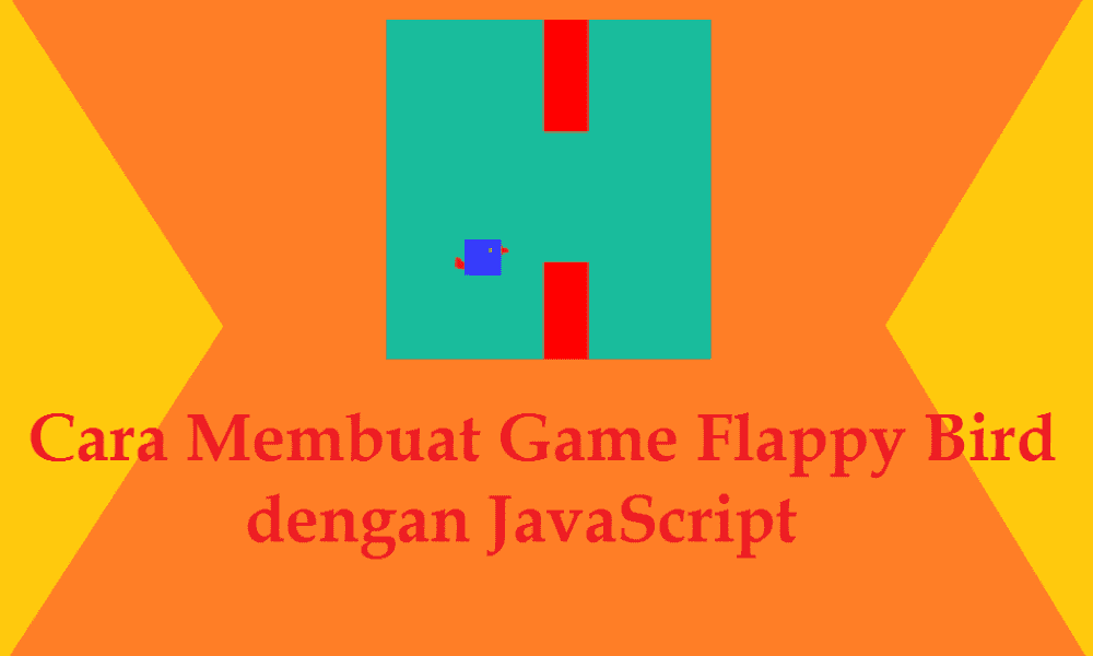 Cara Membuat Game Flappy Bird dengan JavaScript Inwepo