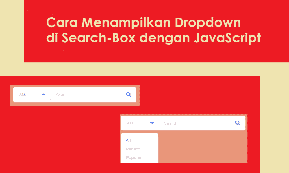 Cara Membuat Dropdown di Search-Box dengan JavaScript Inwepo