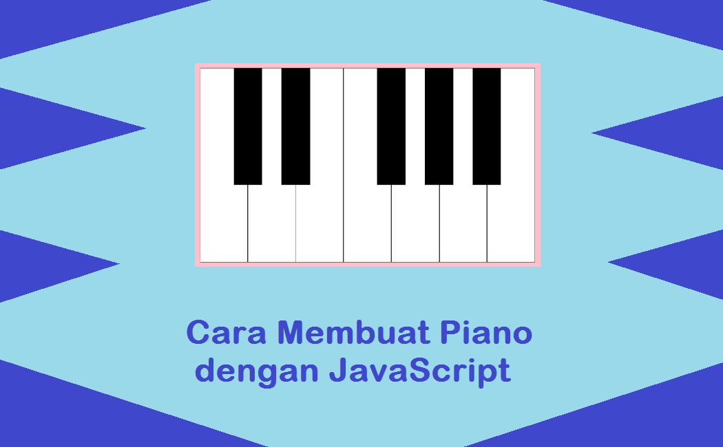 Cara Membuat Piano dengan JavaScript Inwepo