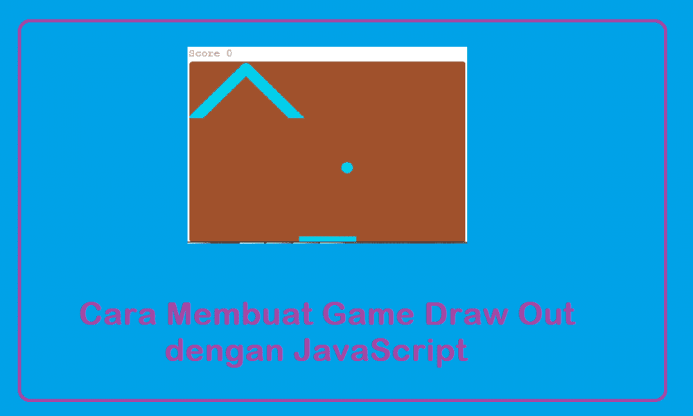 Cara Membuat Game Draw Out dengan JavaScript Inwepo