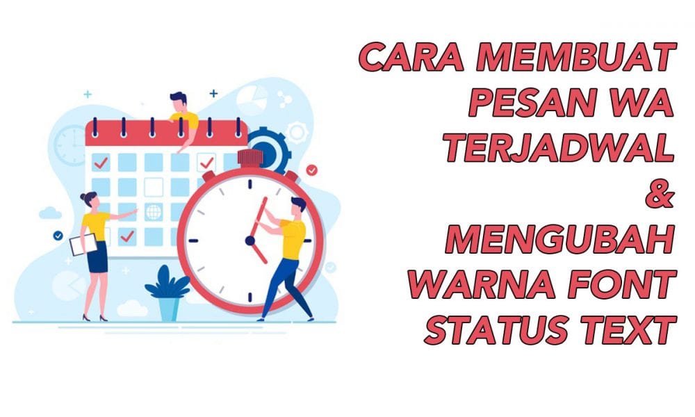 Cara Menjadwalkan Pesan & Membuat Status Warna di WhatsApp Inwepo