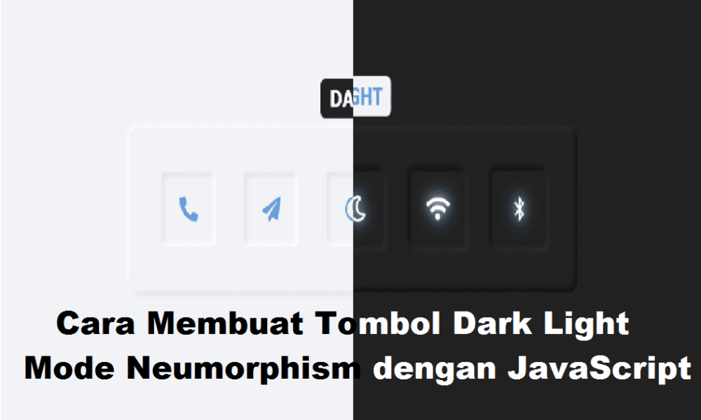 Cara Membuat Tombol Dark Light Mode Neumorphism dengan JavaScript Inwepo