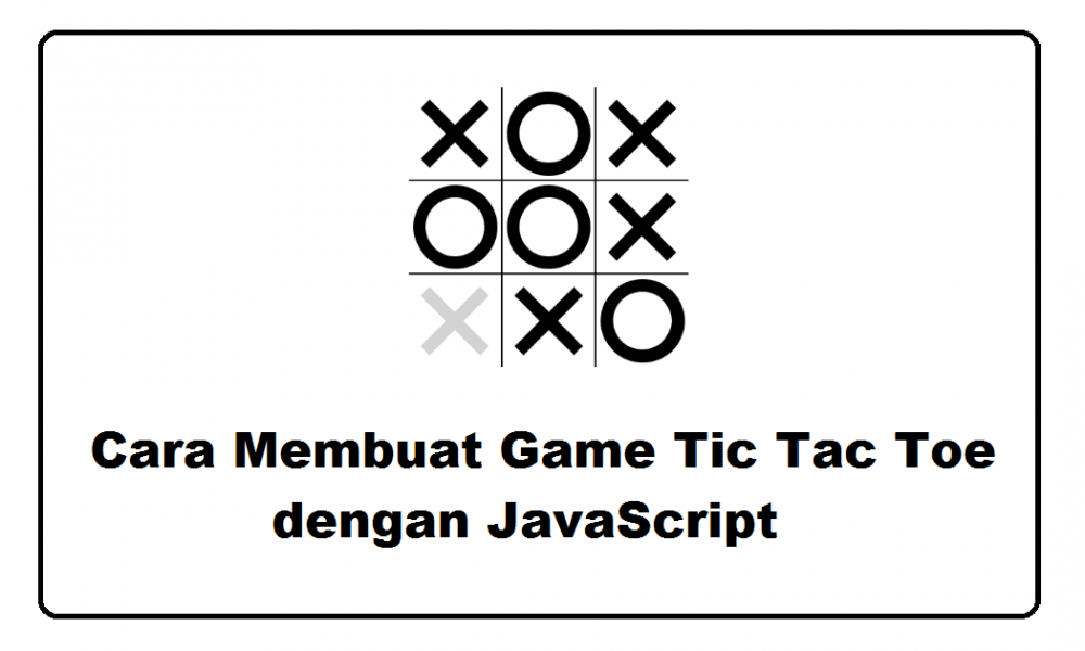 Cara Membuat Game Tic Tac Toe dengan JavaScript Inwepo