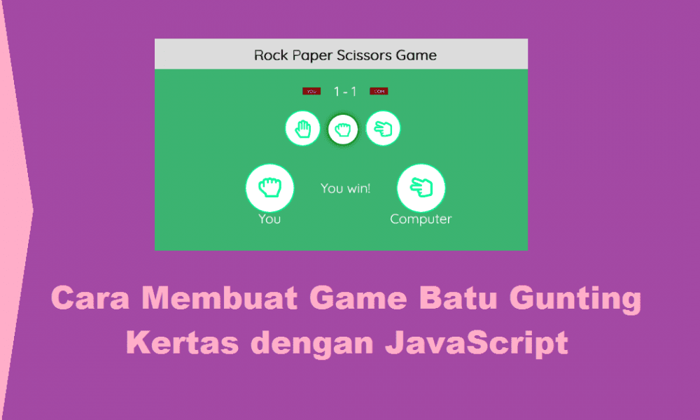 Cara Membuat Game Batu Gunting Kertas dengan JavaScript Inwepo