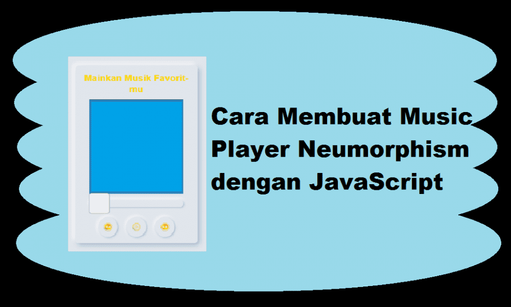 Cara Membuat Player Music Neumorphism dengan JavaScript Inwepo