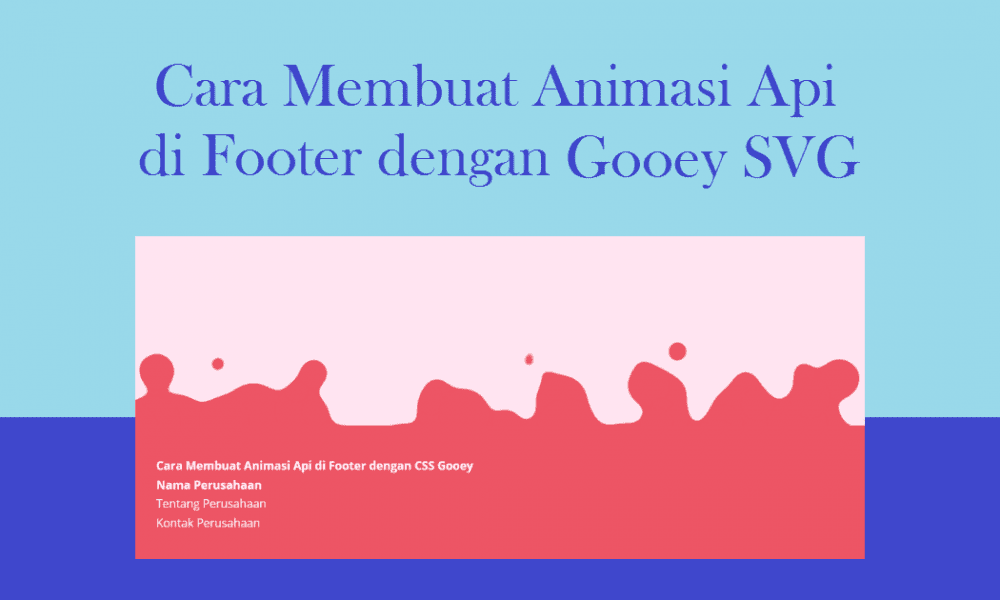 Cara Membuat Animasi Api di Footer dengan Gooey SVG Inwepo