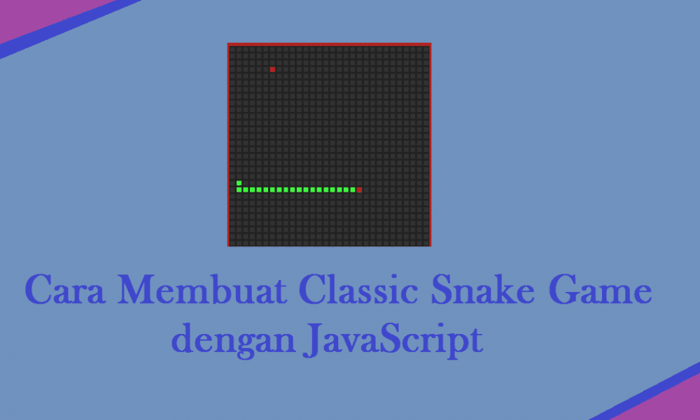 Cara Membuat Classic Snake Game dengan JavaScript Inwepo