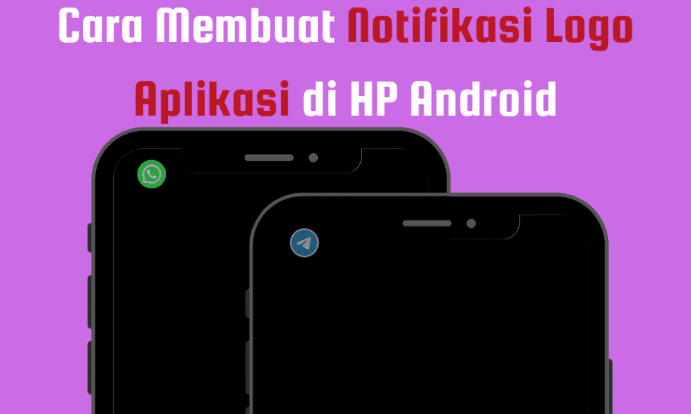 Cara Membuat Notifikasi Logo Aplikasi di HP Android Inwepo