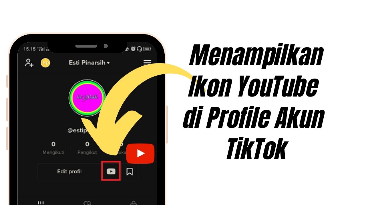 Cara Menampilkan Ikon YouTube di Profile Akun Tik Tok - Inwepo