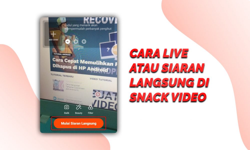 Cara Live Streaming di Snack Video - Inwepo