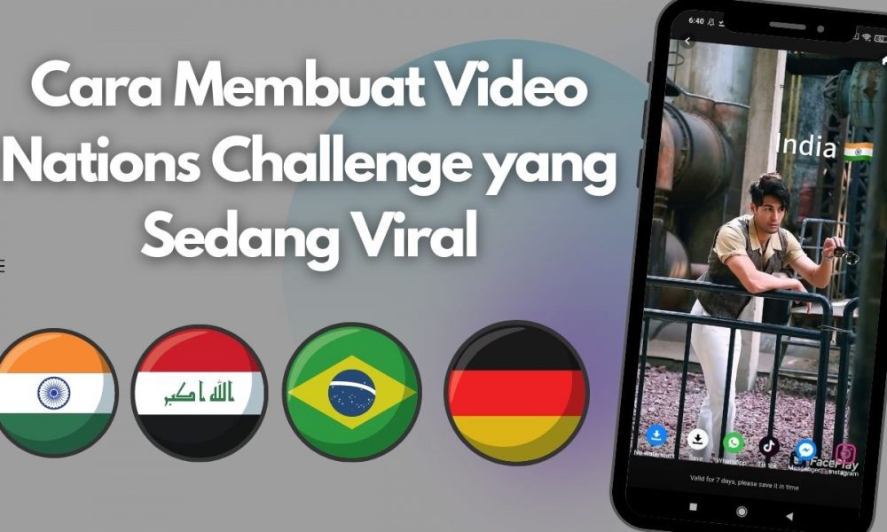 Cara Membuat Video Nations Challenge yang Sedang Viral Inwepo