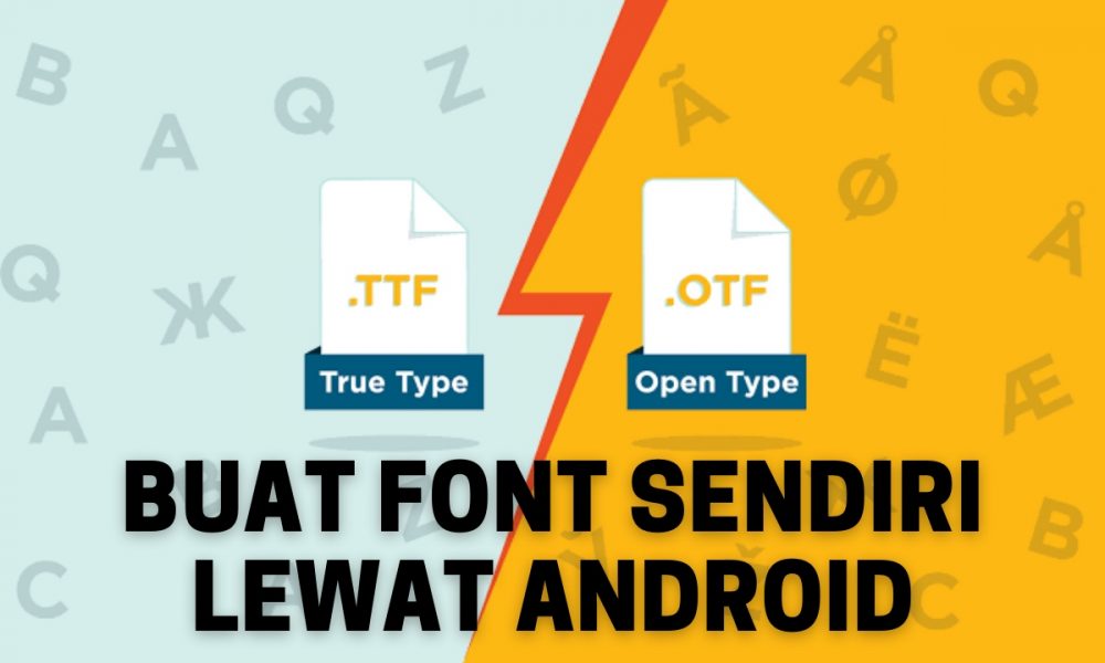 Cara Mudah Buat Font Sendiri di Android Inwepo