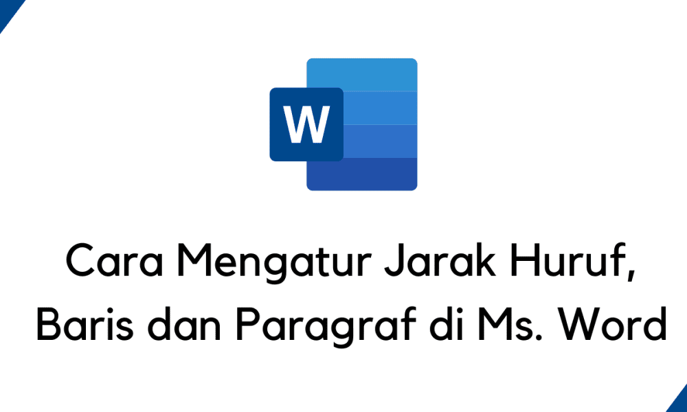 Cara Mengatur Jarak Huruf, Baris dan Paragraf di Ms Word - Inwepo