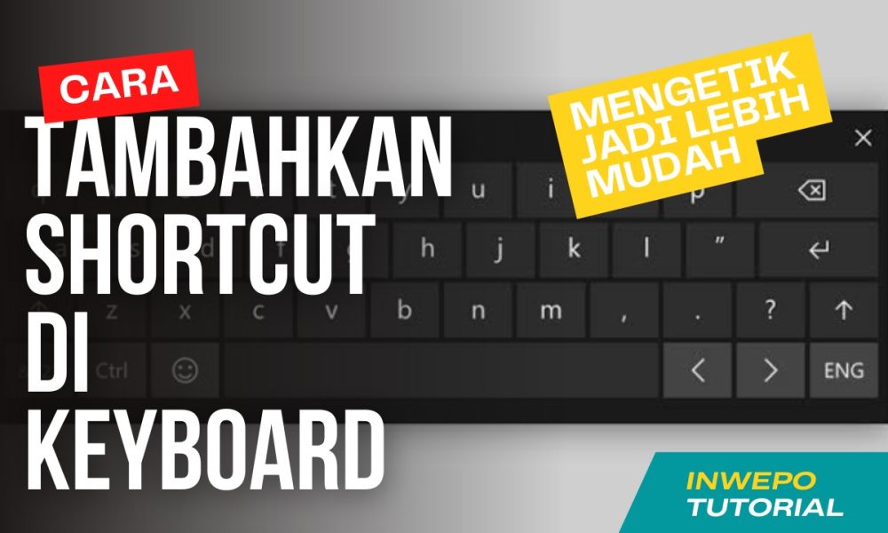 Cara Membuat Shortcut Pada Keyboard Android
